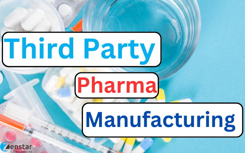 Third-Party Manufacturing in Pharma - Zenstar Life Sciences